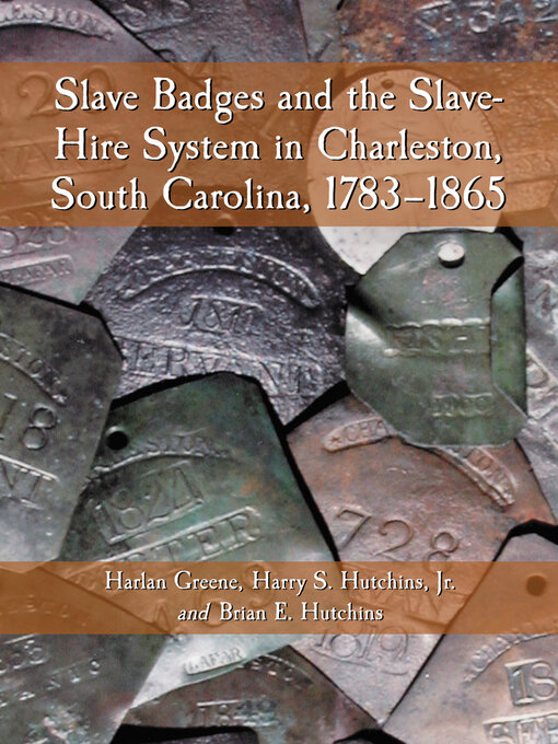 Libby - Slave Badges and the Slave-Hire System in Charleston, South ...