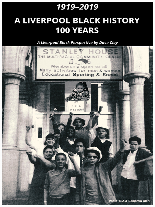 A Liverpool Black History 1919-2019 - University of Liverpool - OverDrive
