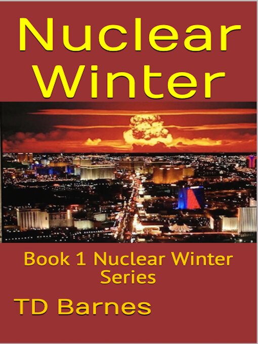 Nuclear Winter - Las Vegas-Clark County Library District - OverDrive