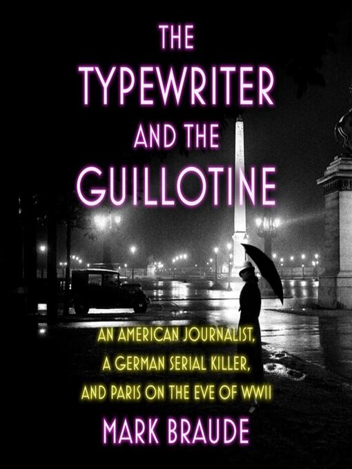 The Typewriter and the Guillotine - Queens Public Library - OverDrive
