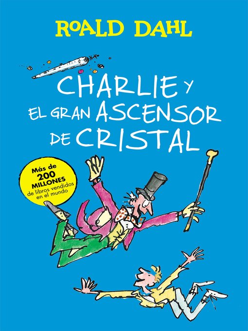 Charlie y el gran ascensor de cristal - Mid-Columbia Libraries - OverDrive