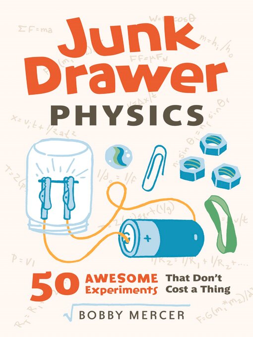 Junk Drawer Physics - McGill Libraries - OverDrive