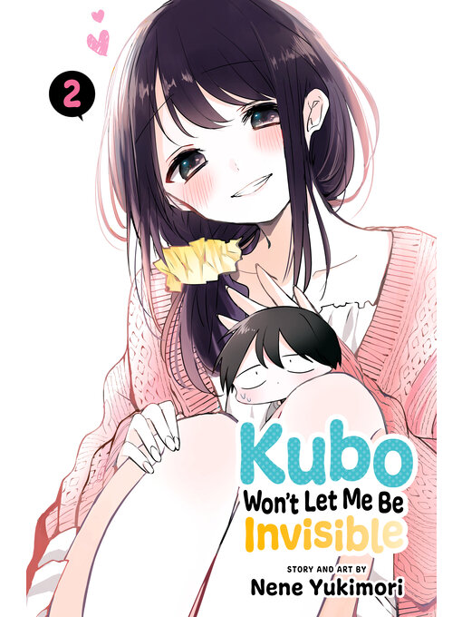 Kubo Won't Let Me Be Invisible, Volume 2 - Houston Public Library ...