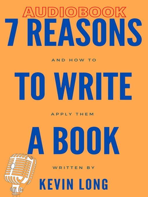 7 Reasons to Write a Book - NLB - OverDrive