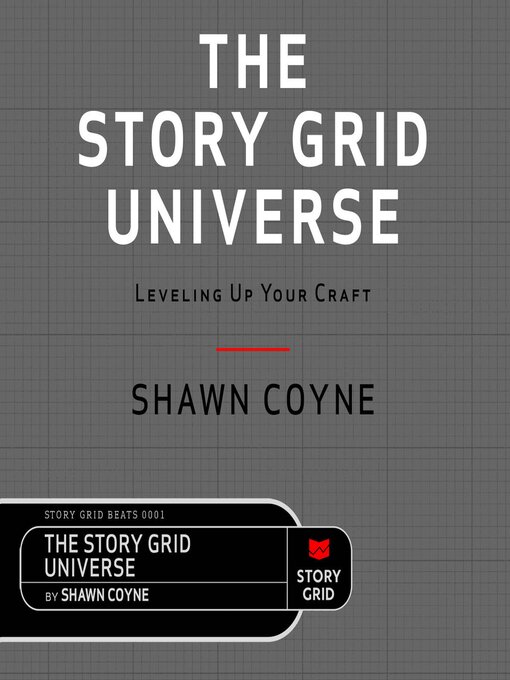 The Story Grid Universe - Pierce County Library System - OverDrive