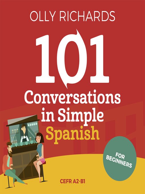 Libby - 101 Conversations in Simple Spanish