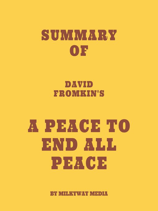 Libby - Summary of David Fromkin's a Peace to End All Peace