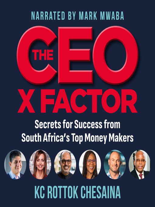 The CEO X factor - Western Cape Provincial Library - OverDrive