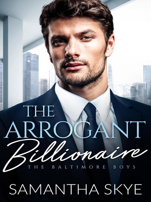 The Arrogant Billionaire - Toronto Public Library - OverDrive