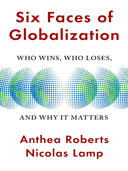 Six Faces of Globalization - New York Public Library - OverDrive