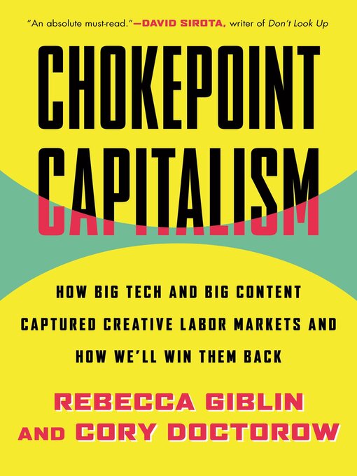 Chokepoint Capitalism - Greater Phoenix Digital Library - OverDrive